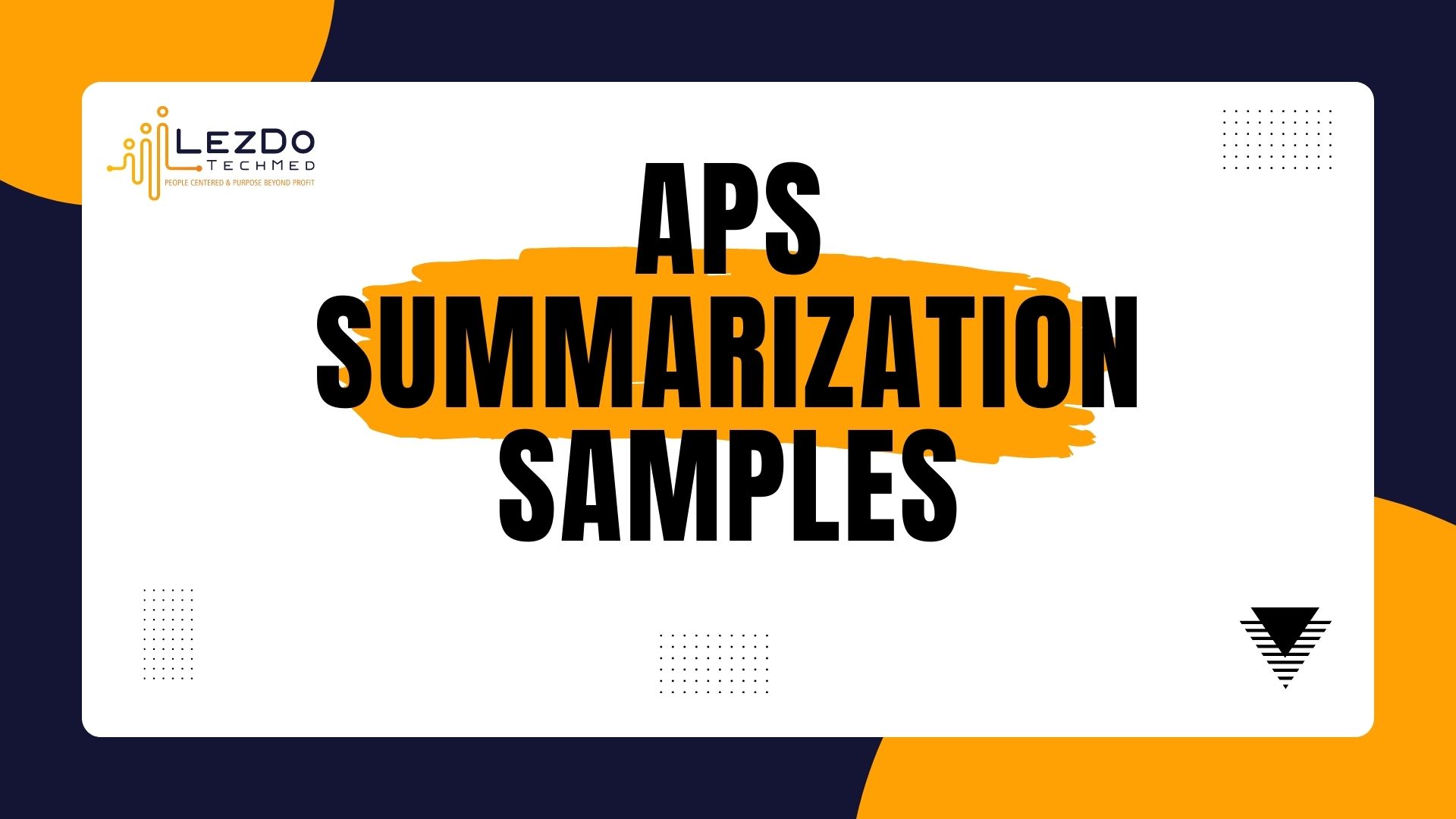 APS Summarization Samples - LezDo TechMed